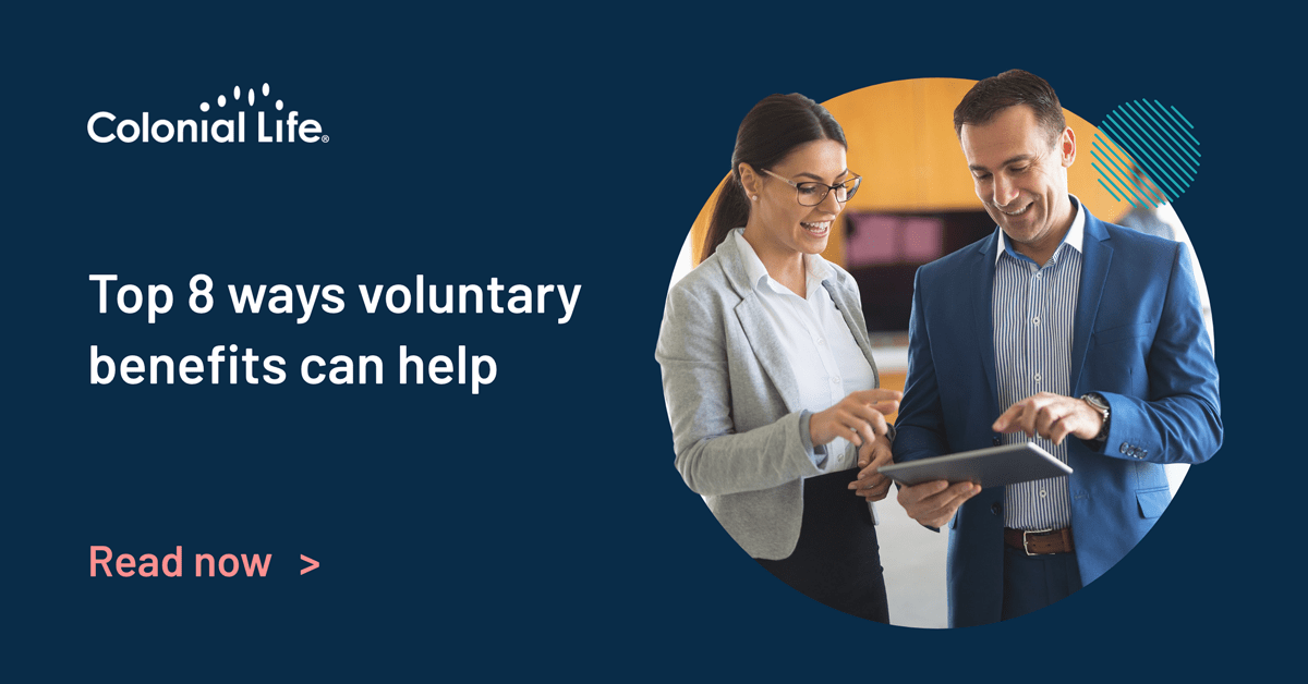 Top 8 ways voluntary benefits can help you | Colonial Life