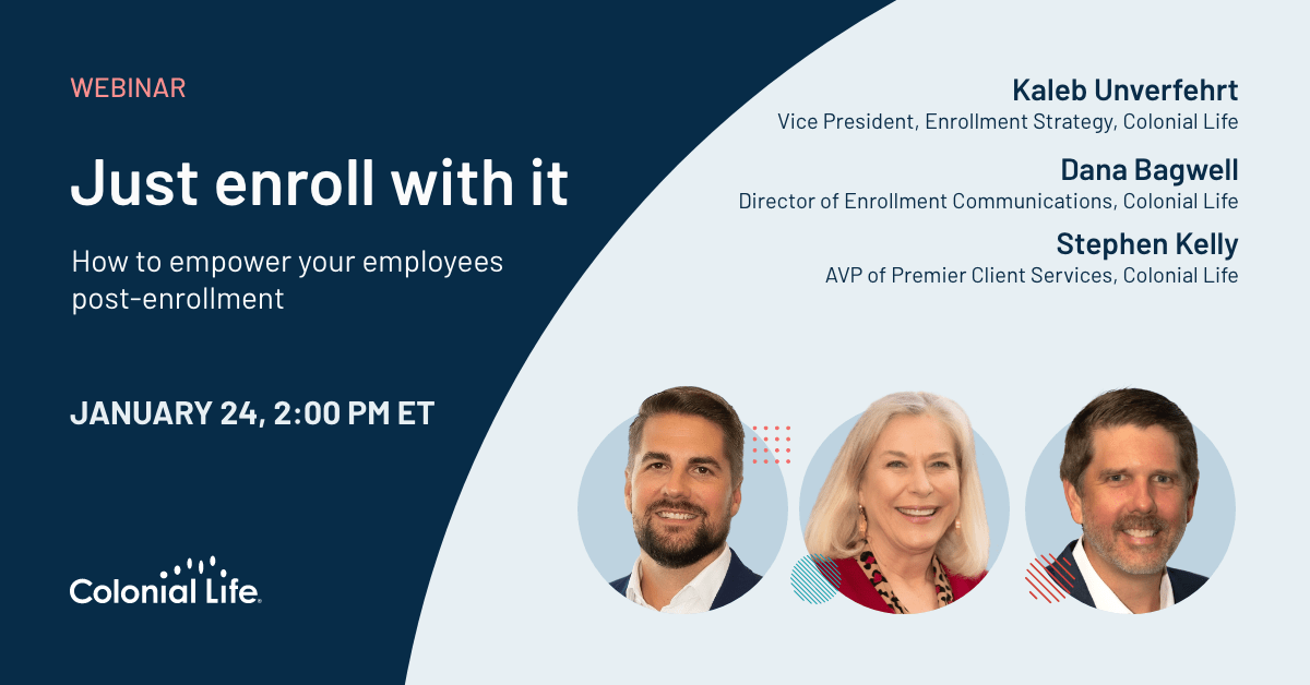 How to empower your employees post-enrollment| Colonial Life