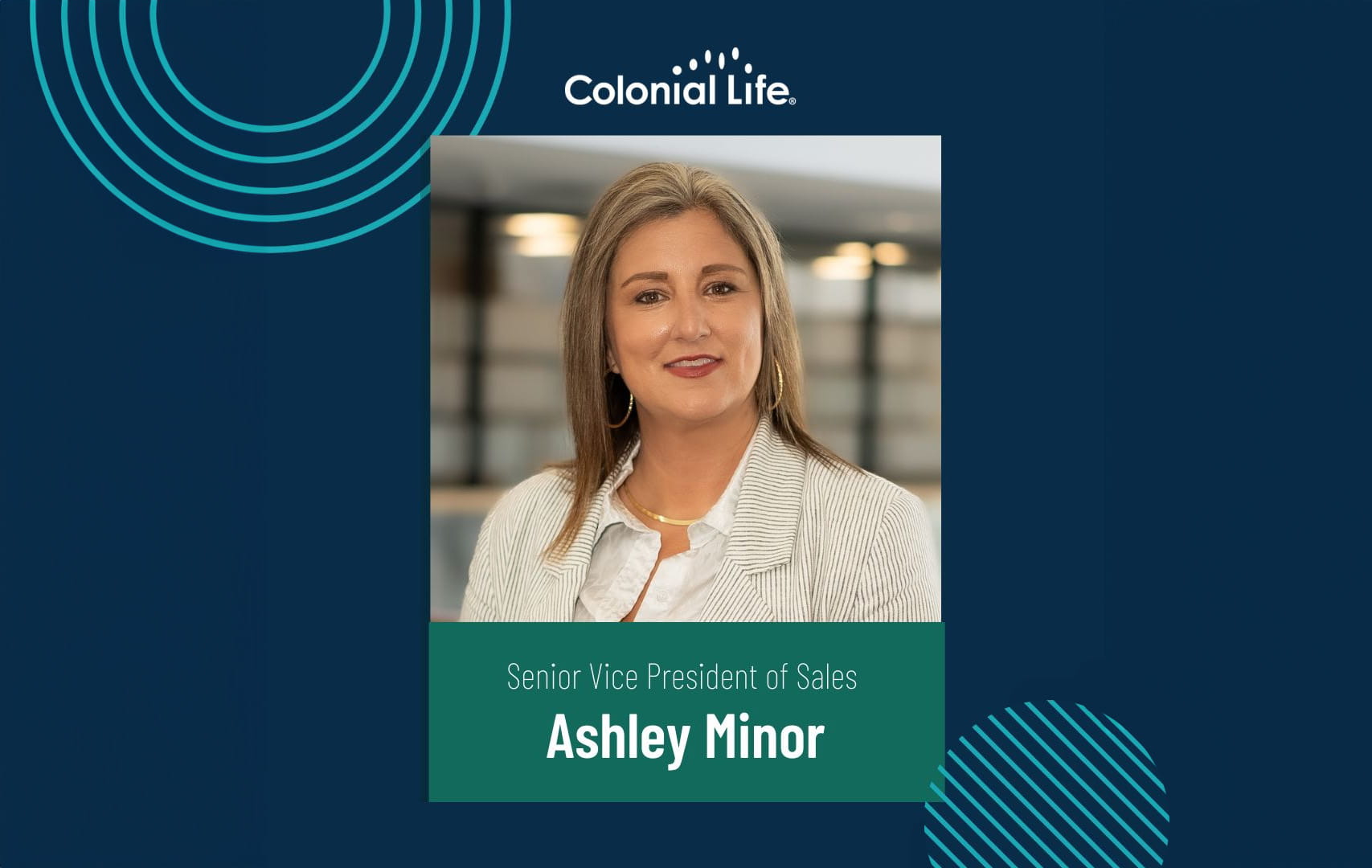 Colonial Life names Ashley Minor as Senior Vice President of Colonial ...